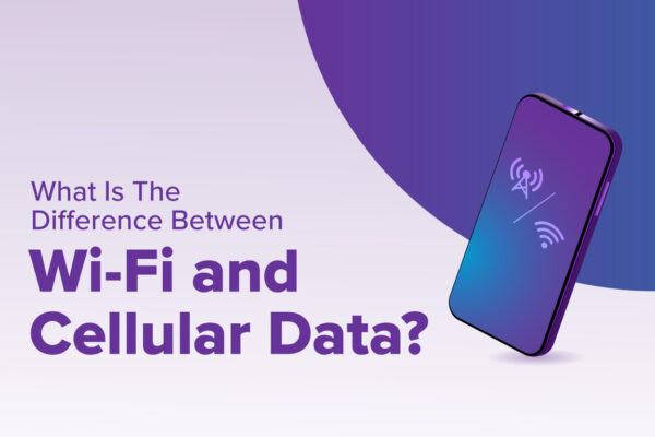 Wi-Fi vs Cellular Data – What is the difference? | Ultra Mobile